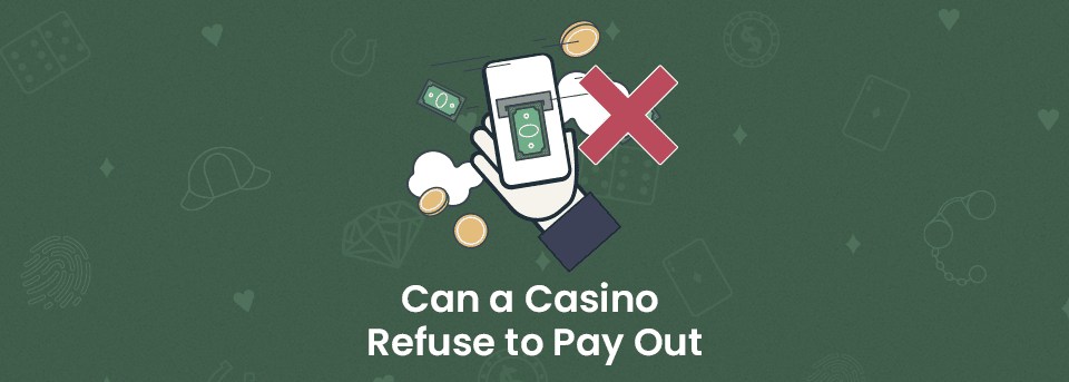 Casino Refusing to Pay Out? Why It Happens & What to Do